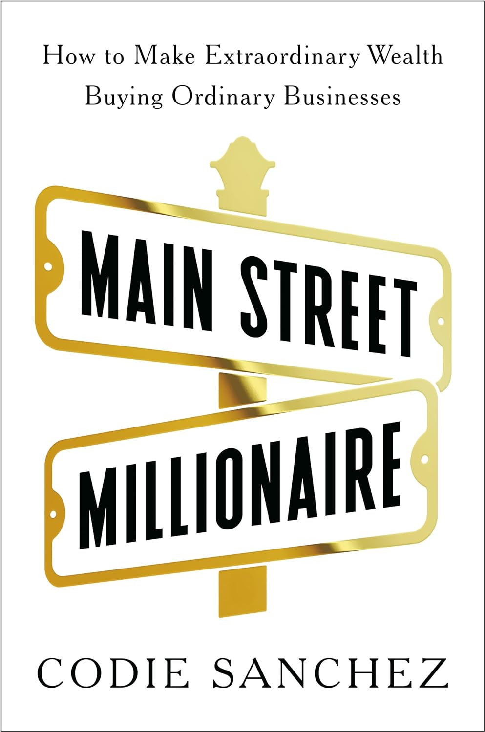 Main Street Millionaire: How to Make Extraordinary Wealth Buying Ordin – Contrarian Thinking
